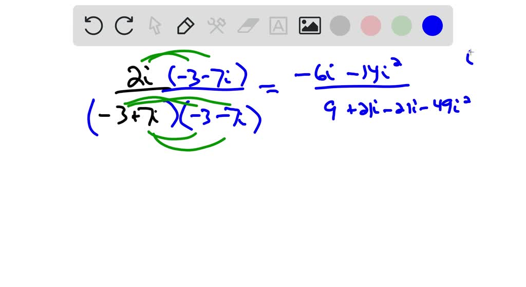 ⏩SOLVED:Divide. Write the result in the form a+b i. (2 i)/(-3+7 i) | Numerade