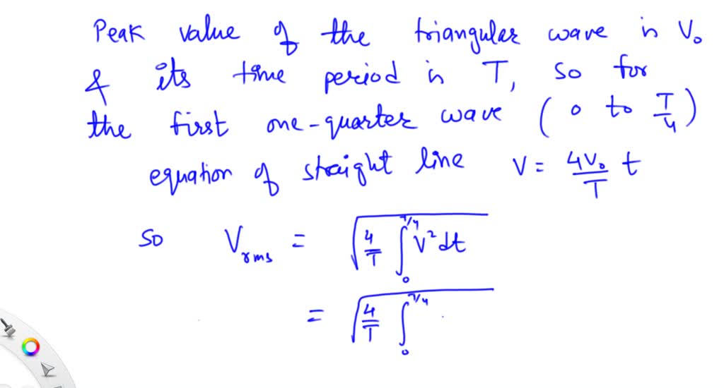 The rms value of any periodic triangular wave having the form depicted ...