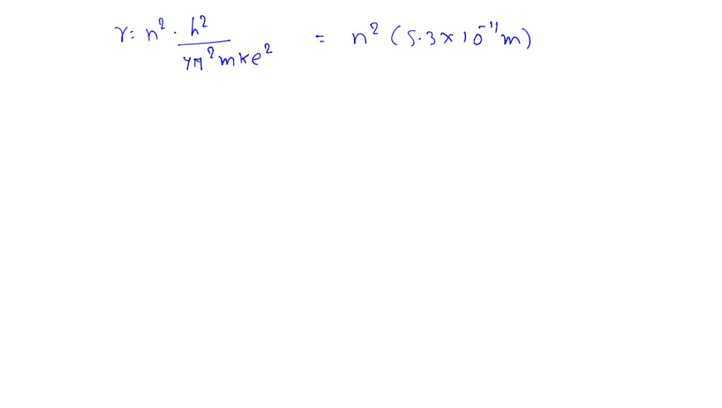 According to the Bohr model, what is the orbital radius of an electron ...