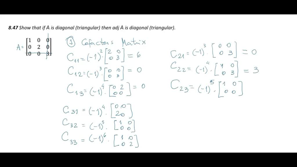Prove that if A is an n ×n diagonal matrix, then so is adj(A). | Numerade