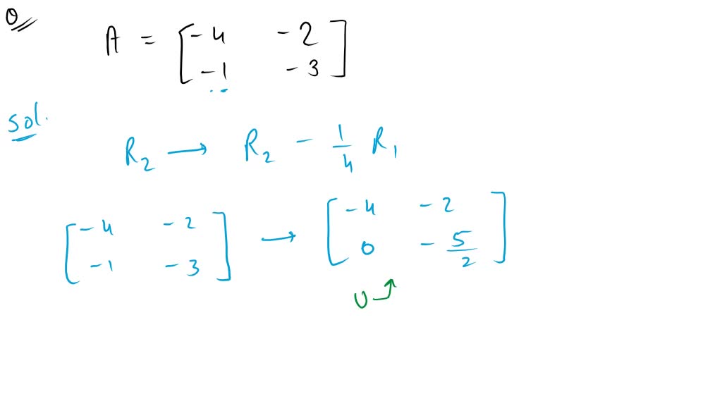 Use The Procedure Illustrated In Examples 3 And 4 To Find The Lu Factorization Of The Given