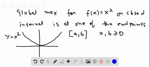 SOLVED: True or false? Give an explanation for your answer. The global maximum of f(x)=x^2 on ...