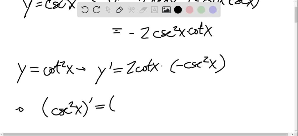 SOLVED:Show that y=csc^2 x and y=cot^2 x have the same derivative. What ...