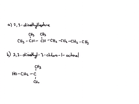 SOLVED: Write a structural formula for each of the following compounds. a. 2,3-dimethylheptane b ...