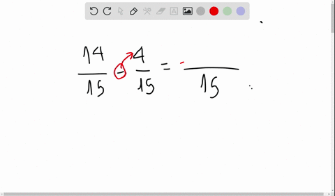 SOLVED:Subtract. Write the answer in simplest form. (14)/(15)-(4)/(15)