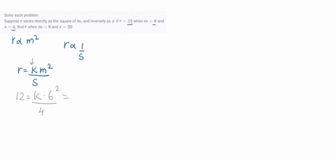SOLVED: Solve each problem. Suppose r varies directly as the square of m, and inversely as s ...