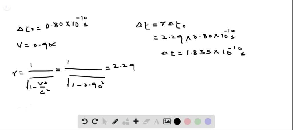 SOLVED:A Σ^+ particle lives 0.80 ×10^-10 s in its proper reference ...
