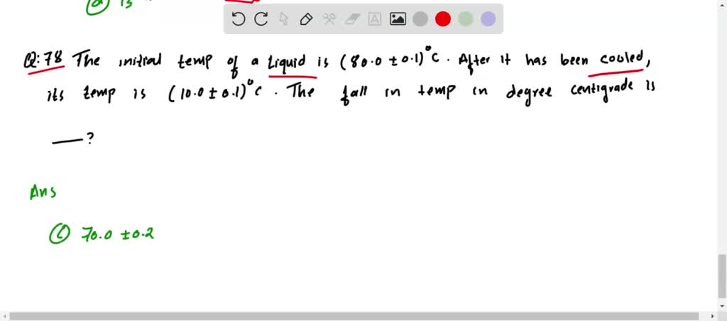SOLVED:The initial temperature of a liquid is (80.0 ±0.1)^∘ C. After it ...