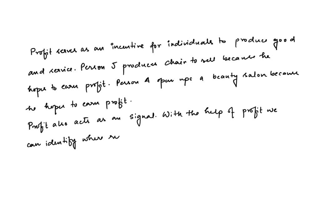 SOLVED:Profit serves as both an incentive and signal. Explain.