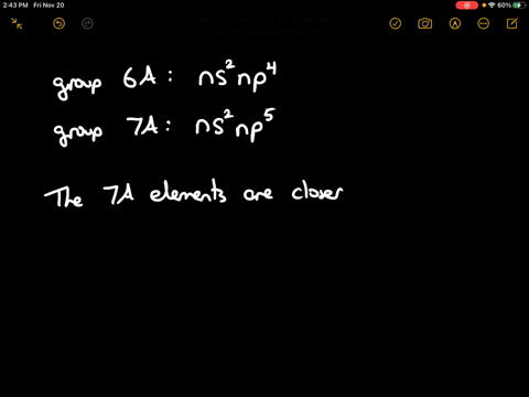SOLVED:Write general outer electron configurations (n s^x n p^y) for groups 6 A and 7 A in the ...