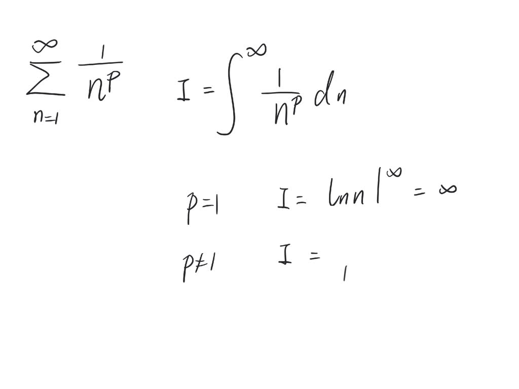 SOLVED: Use the integral test to prove the following so-called p ...