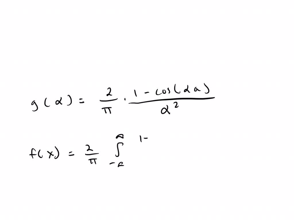 Solved The Fourier Transform Of A Function F Is F α 1 1 I α 2