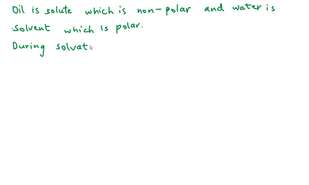 SOLVED:Oil is insoluble in water. Which step in the threestep process ...
