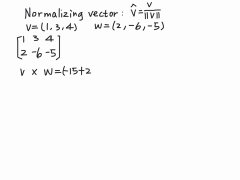 SOLVED:Find a unit vector u orthogonal to v=[1,3,4] and w=[2,-6,-5]