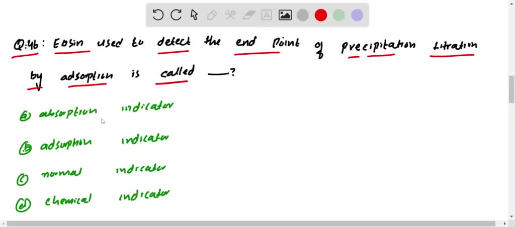 SOLVED:Eosin used to detect the end point of precipitation titration by ...