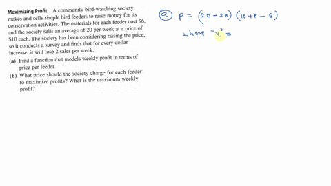 SOLVED:Maximizing Profit A community bird-watching society makes and ...