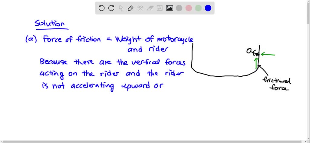 SOLVED:A motorcyclist is able to ride on the vertical wall of a bowl ...