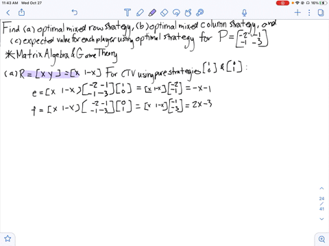 SOLVED:Find (a) the optimal mixed row strategy, (b) the optimal mixed ...