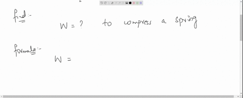 SOLVED: How much work, in kJ, can a spring whose spring constant is 3 ...