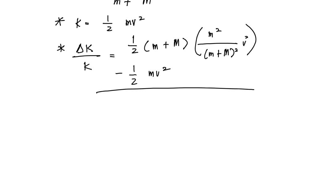 SOLVED:(II) (a) Derive a formula for the fraction of kinetic energy ...