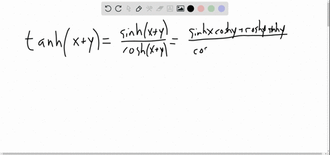 SOLVED:Exer. 55-72: Verify the identity. tanh(x+y)=(tanhx+tanhy)/(1 ...