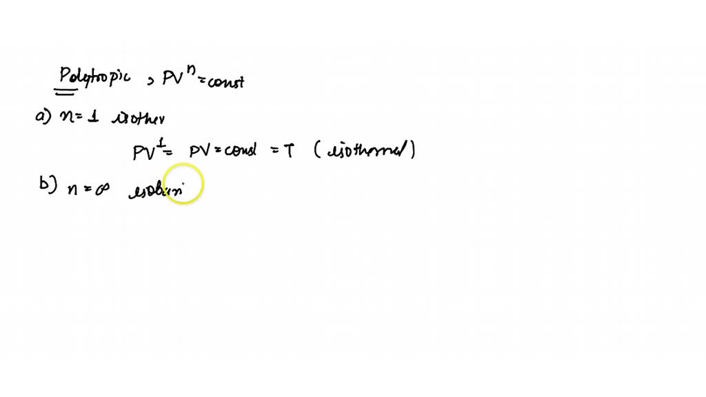 SOLVED:A polytropic process is one that obeys the relationship P V^n= constant, where n may take ...