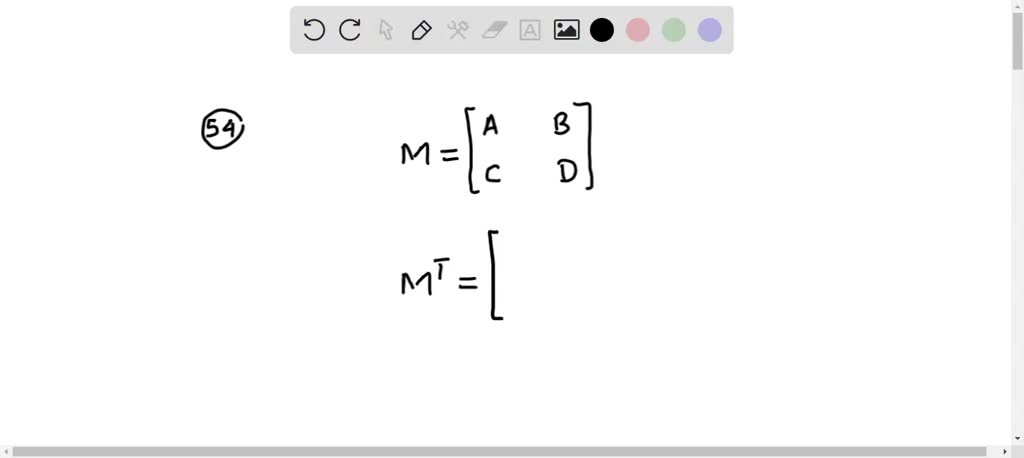 SOLVED:When you transpose a block matrix M=[ A B c D ] the result is M ...