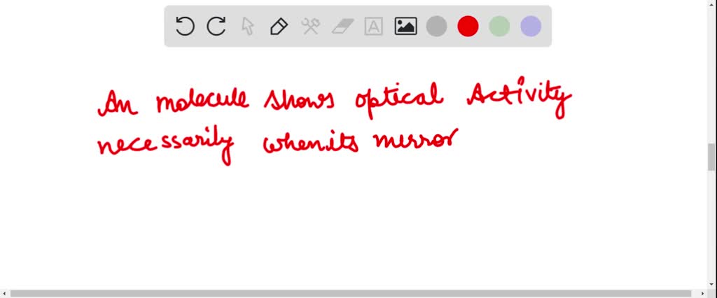 SOLVED:An organic molecule necessarily shows optical activity if it (a ...