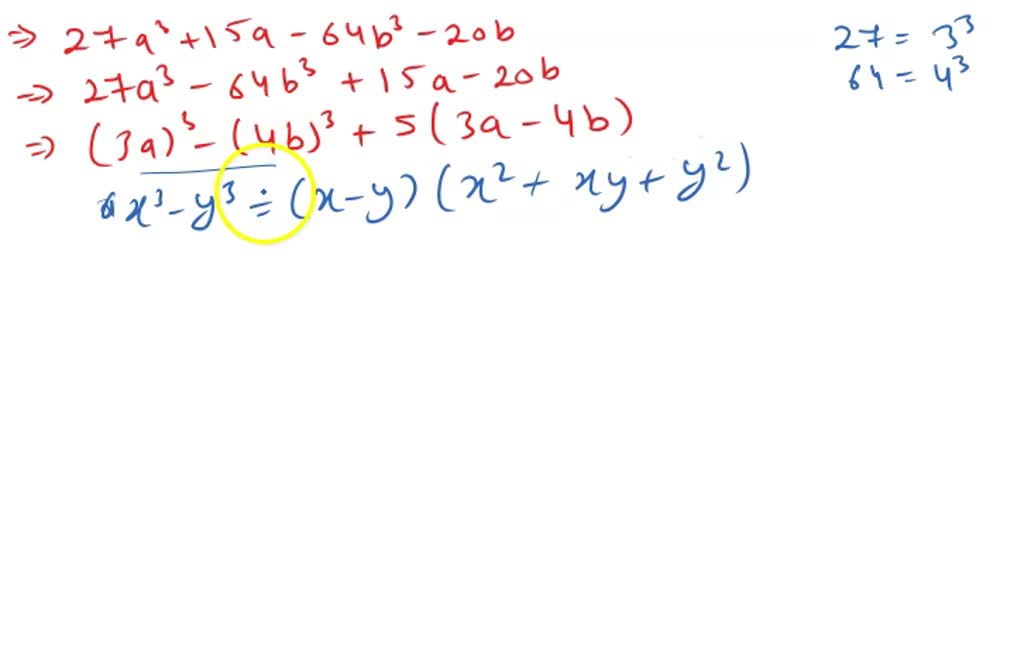 ⏩SOLVED:Factor each polynomial. 27 a^3+15 a-64 b^3-20 b | Numerade ⏩SOLVED:Factor each polynomial. 27 a^3+15 a-64 b^3-20 b | Numerade