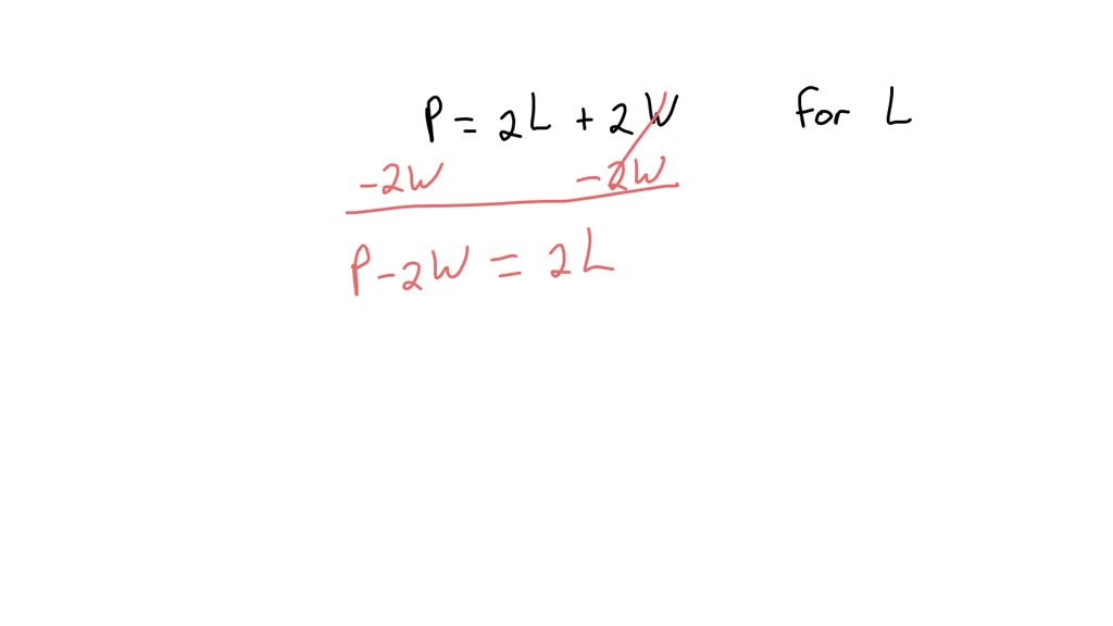SOLVED:In the following exercises, solve. Solve the formula P = 2L + 2W ...