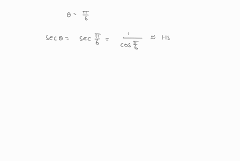 SOLVED:Use a calculator to evaluate sec θ, cscθand cot θfor the given value of θ. Round the ...