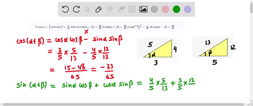 SOLVED:If cosα=(3)/(5) and cosβ=(5)/(13), then (a) cos(α+β)=(33)/(65 ...