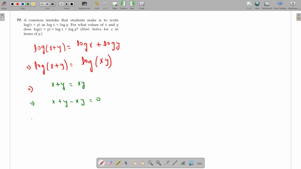 SOLVED:A common mistake that students make is to write log(x+y) as logx+logy. If log(x+y)=logx ...
