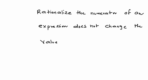 SOLVED:Does rationalizing the numerator of an expression change the ...