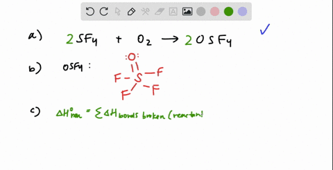 SOLVED: Sulfur tetrafluoride (SF 4 ) reacts slowly with O2 to form ...