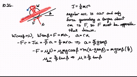 A bowling ball rolls without slipping up a ramp that slopes upward at ...