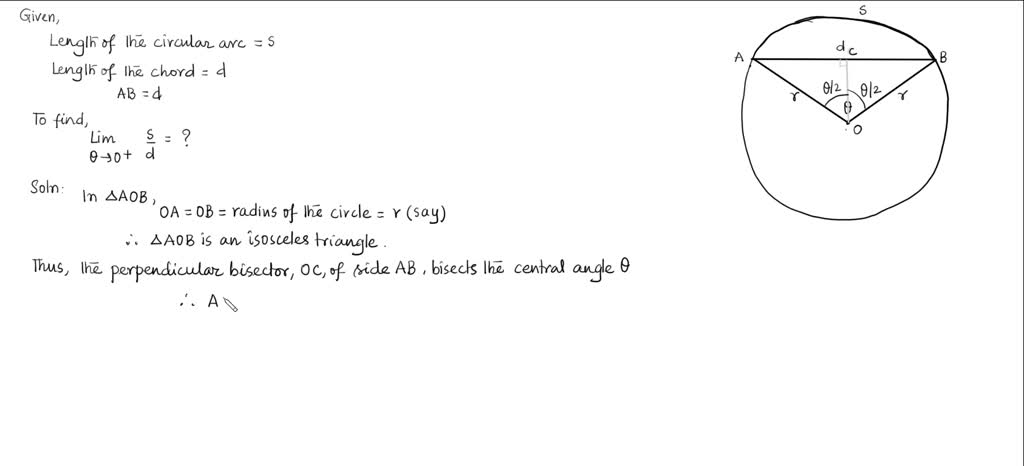SOLVED: The figure shows a circular arc of length s and a chord of length d, both subtended by a ...