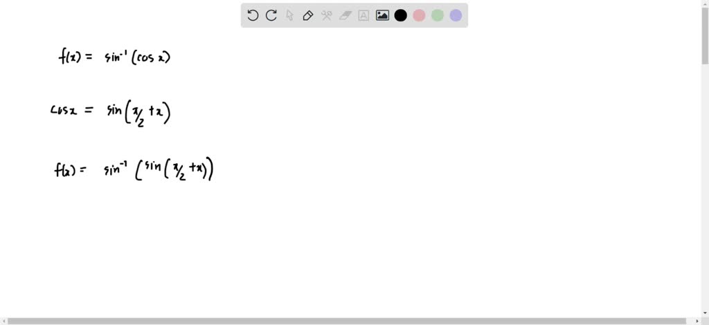 ⏩SOLVED:Consider the function f(x)=arcsin(cosx) with domain of 0… | Numerade