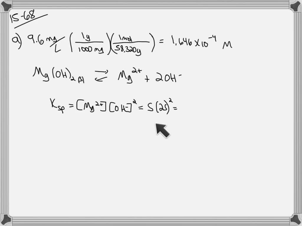 SOLVED The Solubility Of Mg OH 2 In Water Is Approximately 9 6 Mg L