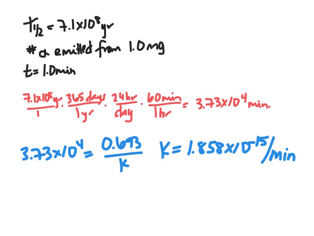 SOLVED The Half life Of 235 U An Alpha Emitter Is 7 1 10 8 Yr solved-the-half-life-of-235-u-an-alpha-emitter-is-7-1-10-8-yr