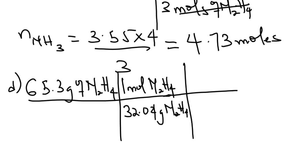 Calculate how many moles of NH3 form when each quantity of reactant completely reacts. 3 N2H4(l ...