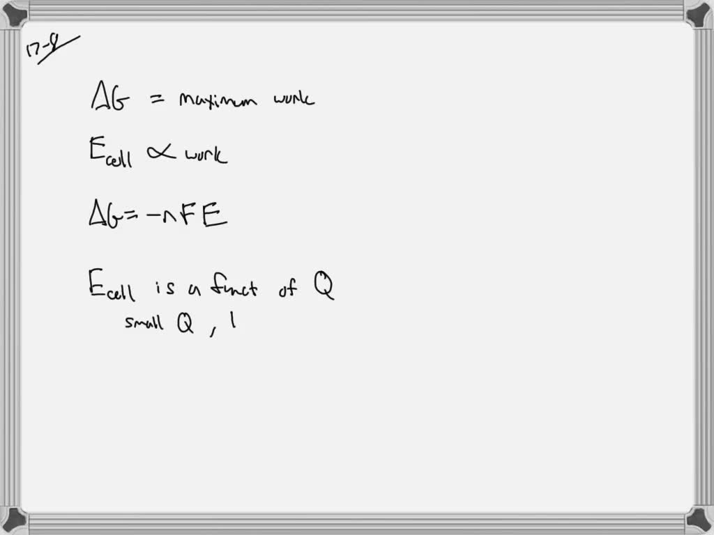 SOLVED Explain The Following Relationships G And W Cell Potential And W Cell Potential And 