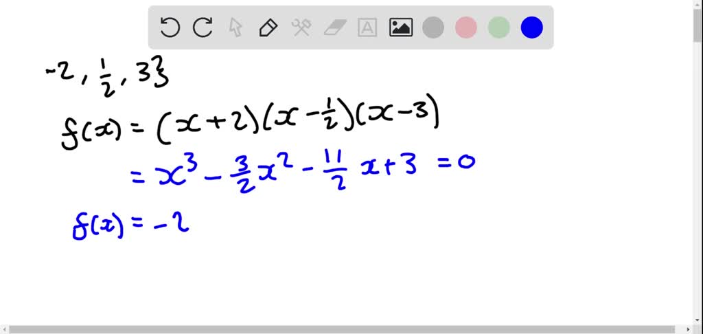 SOLVED: A third-degree polynomial function f has real zeros -2, (1)/(2), and 3, and its leading ...