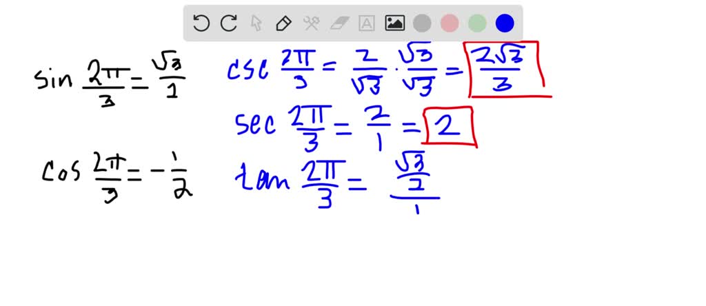 SOLVED:If θ=(2 π)/(3), find exact values for sec(θ), csc(θ), tan(θ), cot(θ).