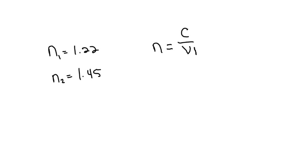 ⏩SOLVED:Substance 1 has an index of refraction equal to 1.22;… | Numerade