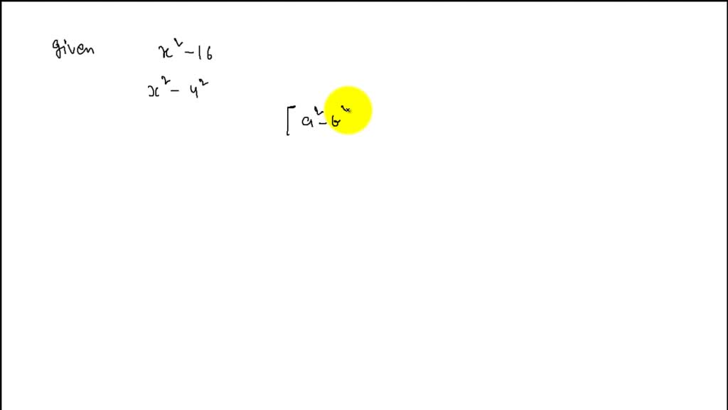 SOLVED Factor Completely X 2 16