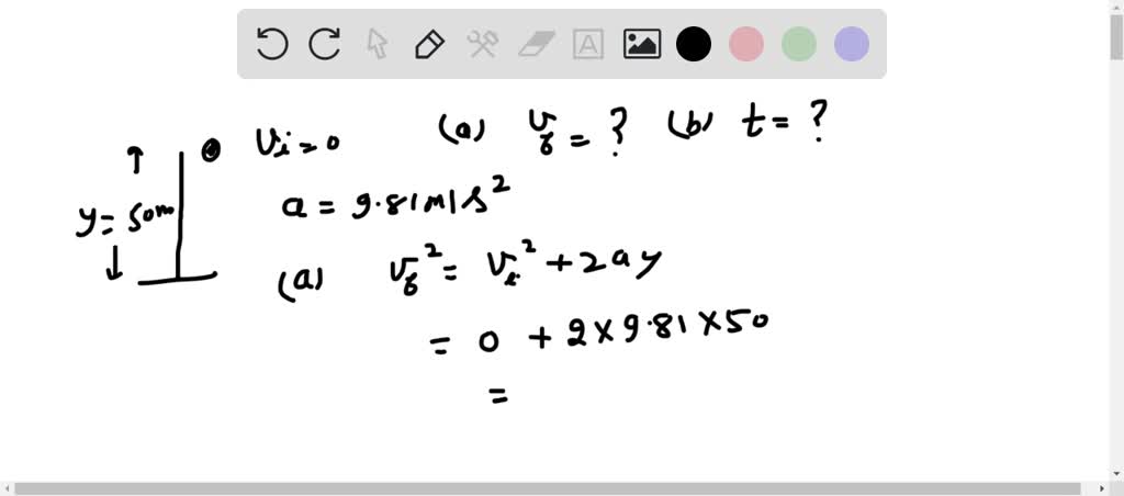 A ball is dropped from rest at a height of 50 m above the ground. (a ...
