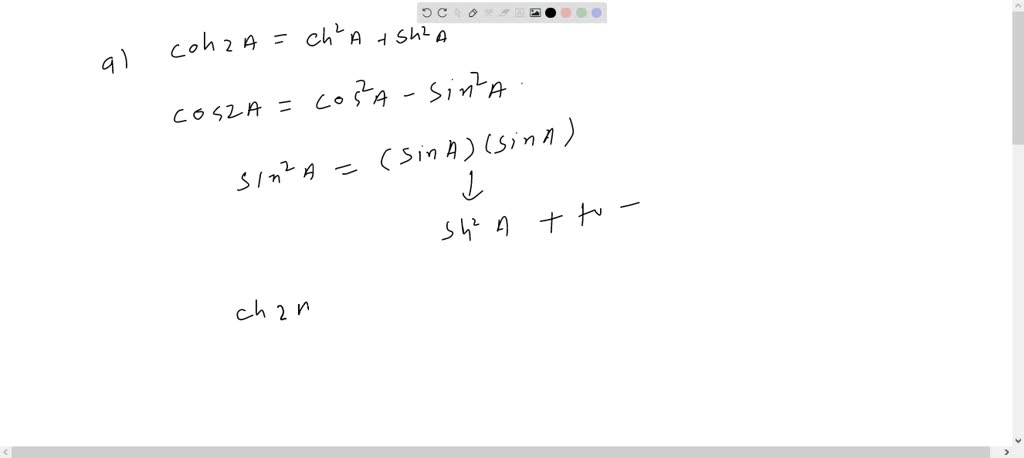 SOLVED:Prove, using Osborne's rule (a) ch 2 A=ch^2 A+sh^2 A (b) 1-th^2 ...