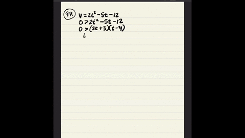 SOLVED:Velocity of an Object Suppose the velocity, v, of an object is given by v=2 t^2-5 t-12 ...