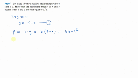 SOLVED:Let x and y be two positive real numbers whose sum is S . Show ...